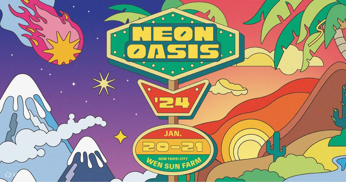 2024霓虹绿洲音乐祭 Neon Oasis. ’24 - Klook客路